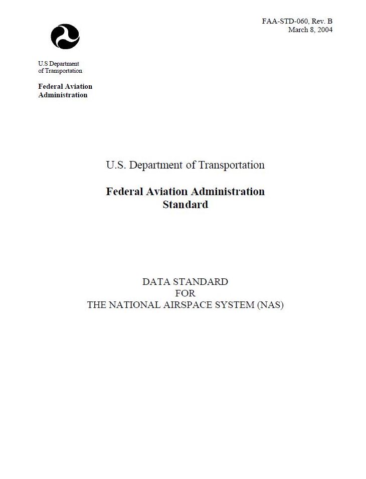FAA STD-Data Standard for the National Airspace System (NAS) Revision B ...